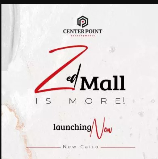 Zed Mall New Cairo Centerpoint Real Estate | Real Estate Egypt